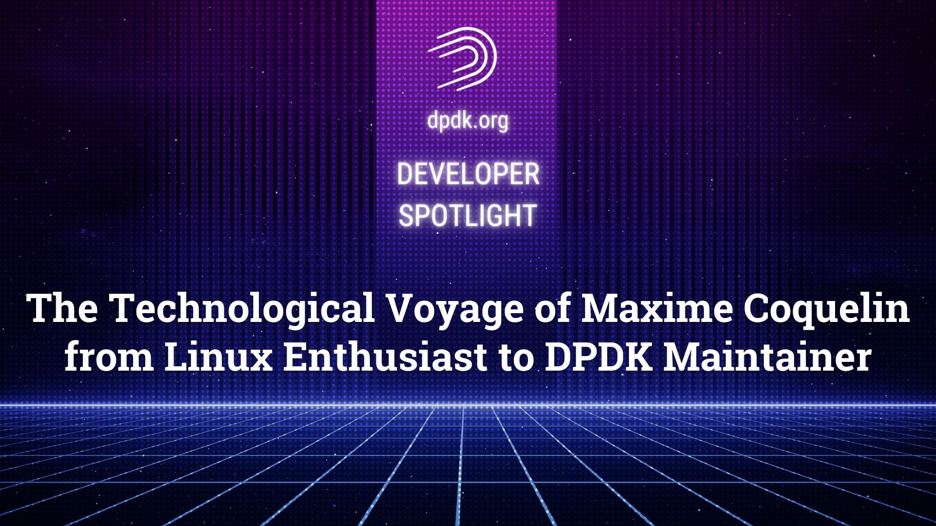 Dev Spotlight: The Technological Voyage of Maxime Coquelin from Linux ...