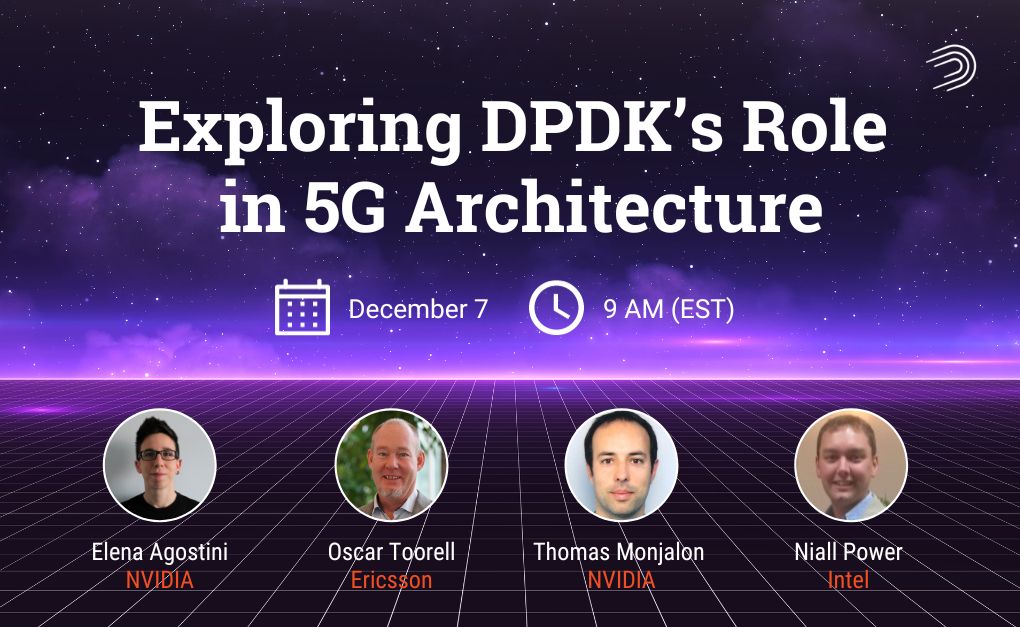 Exploring DPDK’s Role in 5G Architecture – DPDK